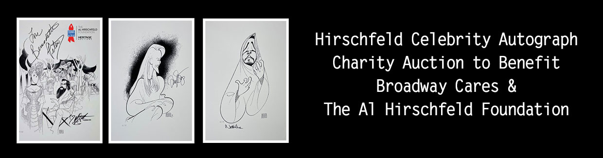 Hirschfeld Celebrity Autograph Charity Auction to Benefit Broadway ...